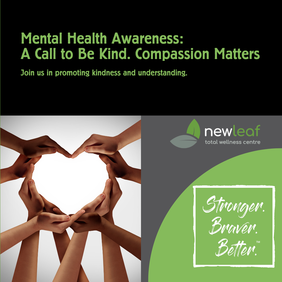 Compassion: A Powerful Ally in Mental Health - NewLeaf Wellness Centre ...