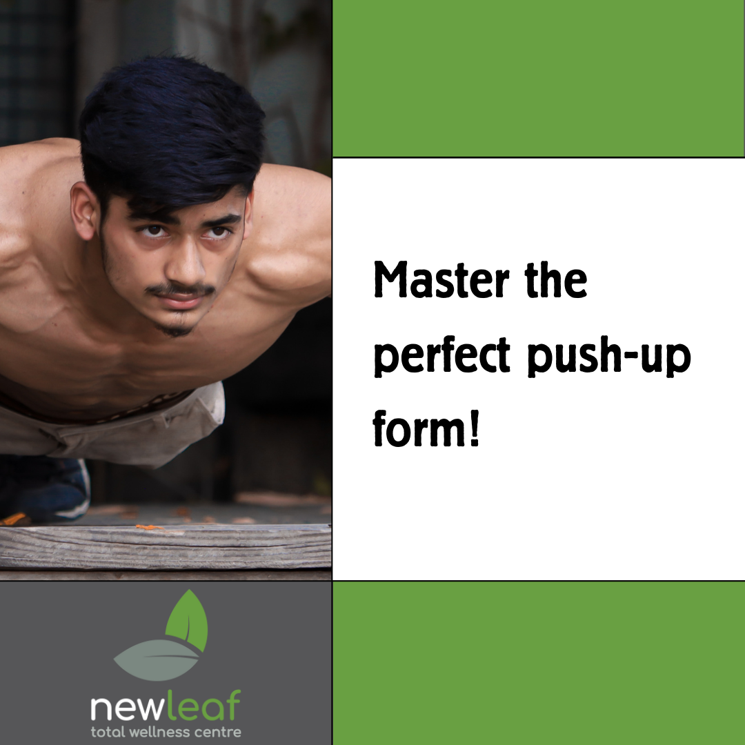 The Ultimate Push-Up Guide for All People - NewLeaf Wellness Centre Abbotsford BC